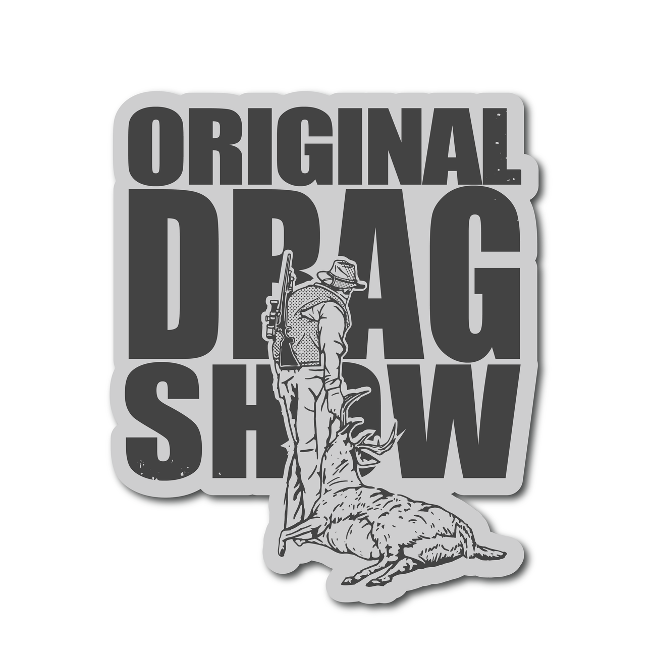 "Original Drag Show" Sticker - Bow Crew Apparel – Bow Crew Apparel ...